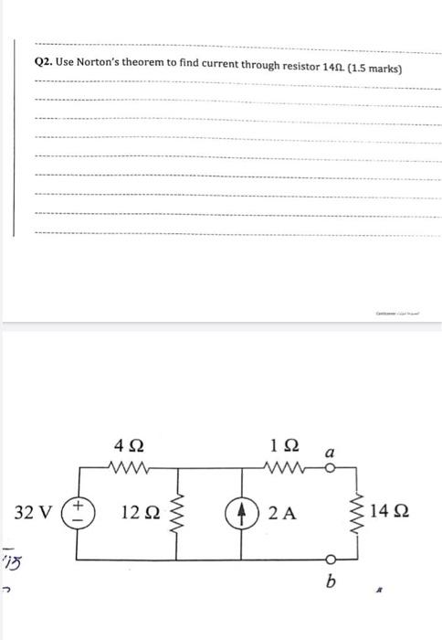 Solved Q2. Use Norton's theorem to find current through | Chegg.com
