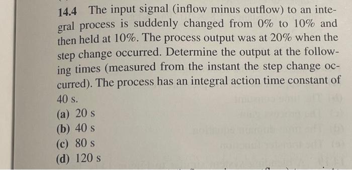 Solved 14.4 The input signal (inflow minus outflow) to an | Chegg.com