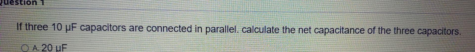 Solved If three 10μF capacitors are connected in parallel. | Chegg.com