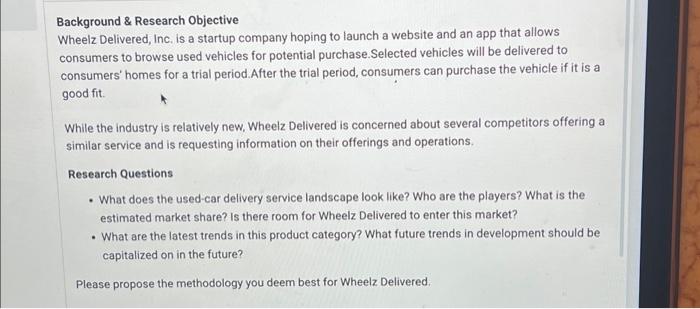 Solved Background \& Research Objective Wheelz Delivered, | Chegg.com
