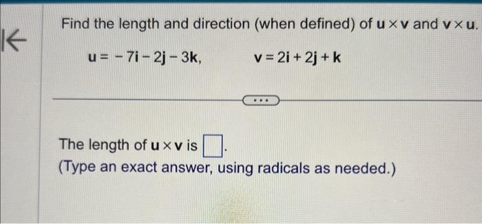 Solved Find the length and direction (when defined) of u×v | Chegg.com