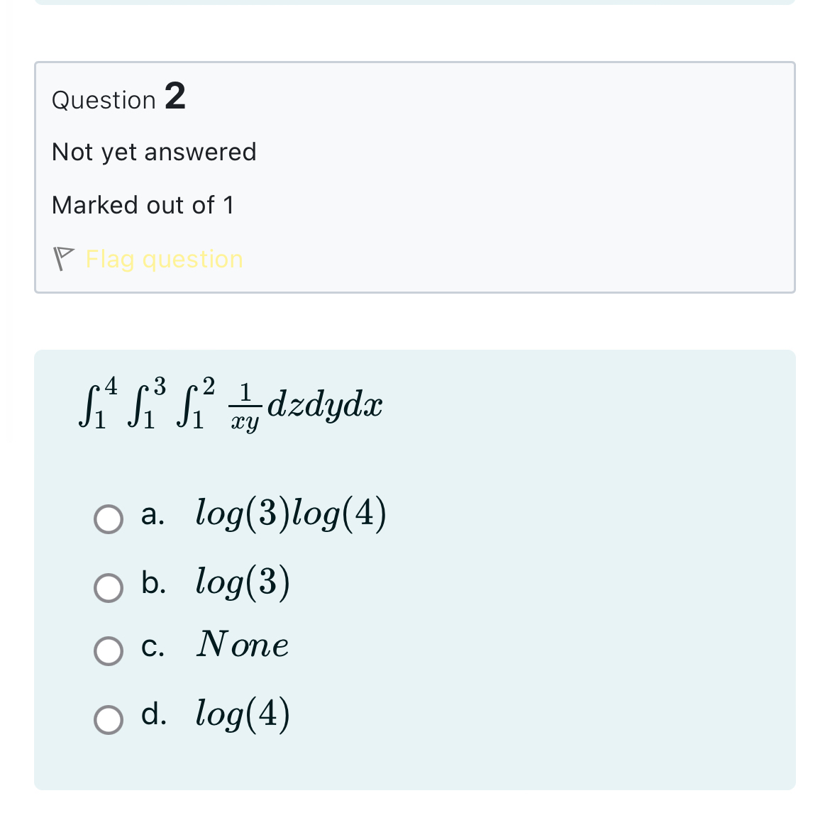 Solved Question 2Not yet answeredMarked out of 1P Flag | Chegg.com