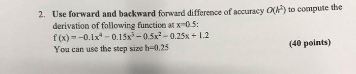 Solved 2. Use forward and backward forward difference of | Chegg.com