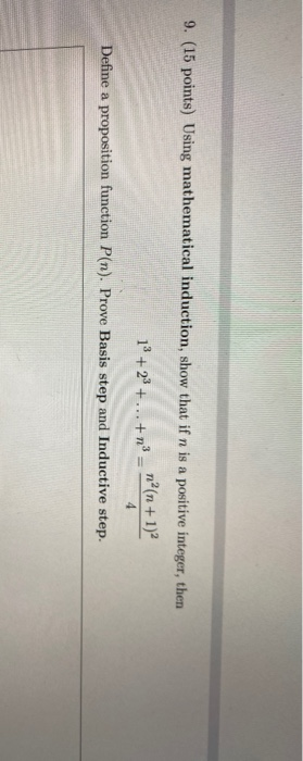Solved 9. (15 points) Using mathematical induction, show | Chegg.com