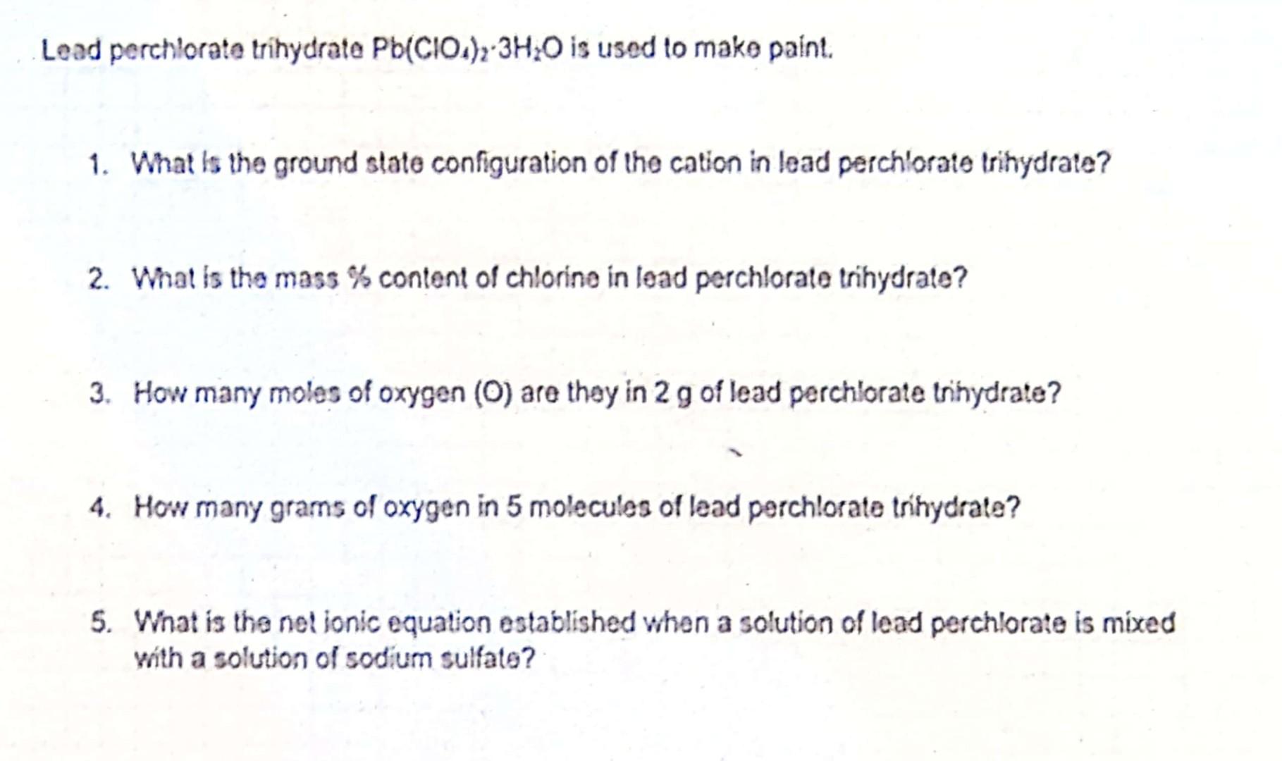 Solved Lead perchlorate trihydrate Pb(ClO4)2⋅3H2O is used to | Chegg.com