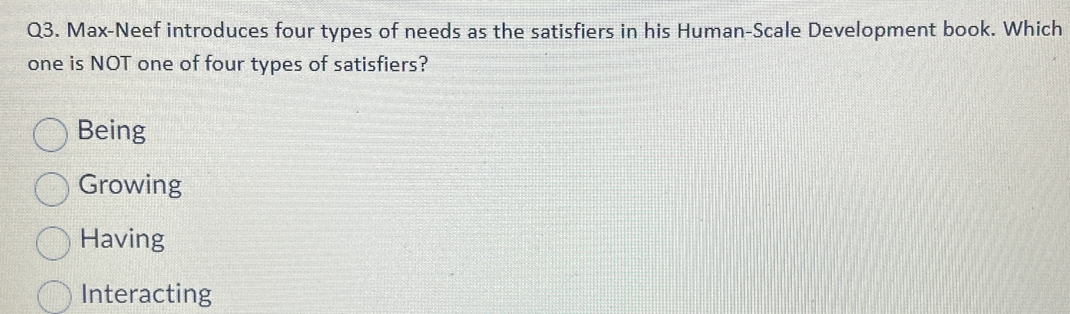 Q3. ﻿Max-Neef introduces four types of needs as the | Chegg.com