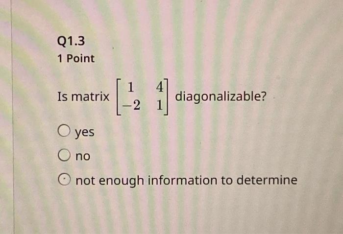 Solved Q1 3 Points Are the following matrices | Chegg.com