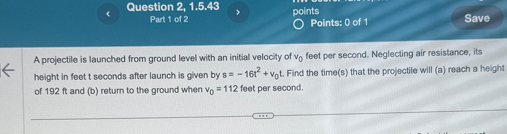 Solved Question 2, 1.5.43Part 1 ﻿of 2pointsPoints: 0 ﻿of | Chegg.com