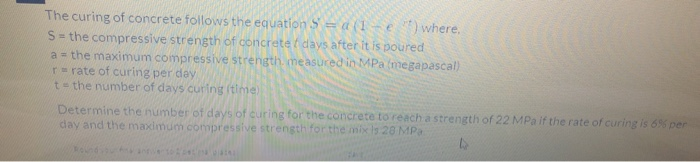 Solved The curing of concrete follows the equation $ = a (1) | Chegg.com