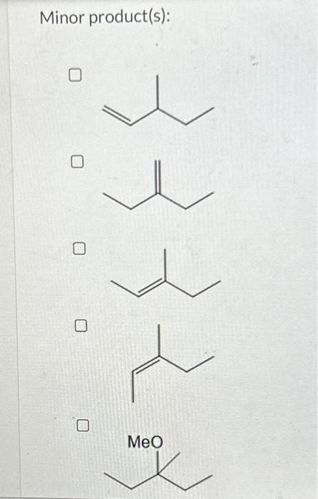 Identify the major and minor product(s) of the | Chegg.com