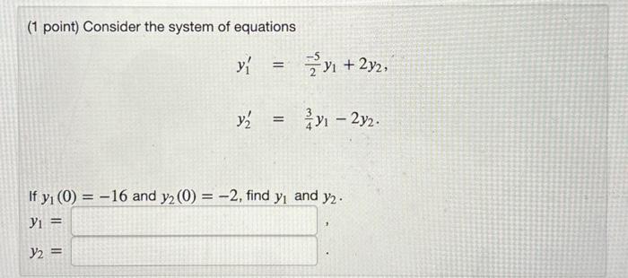 Solved (1 point) Consider the system of equations | Chegg.com