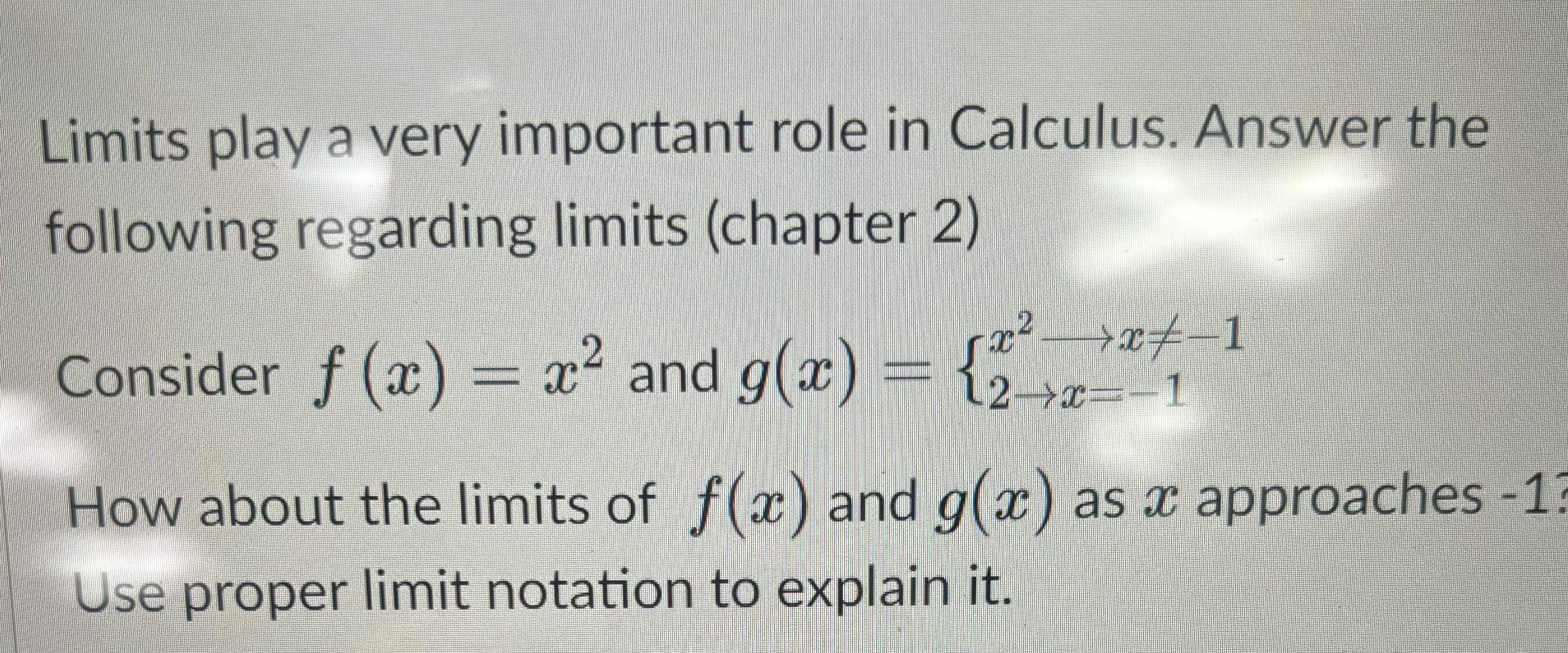 Solved Limits play a very important role in Calculus. Answer | Chegg.com