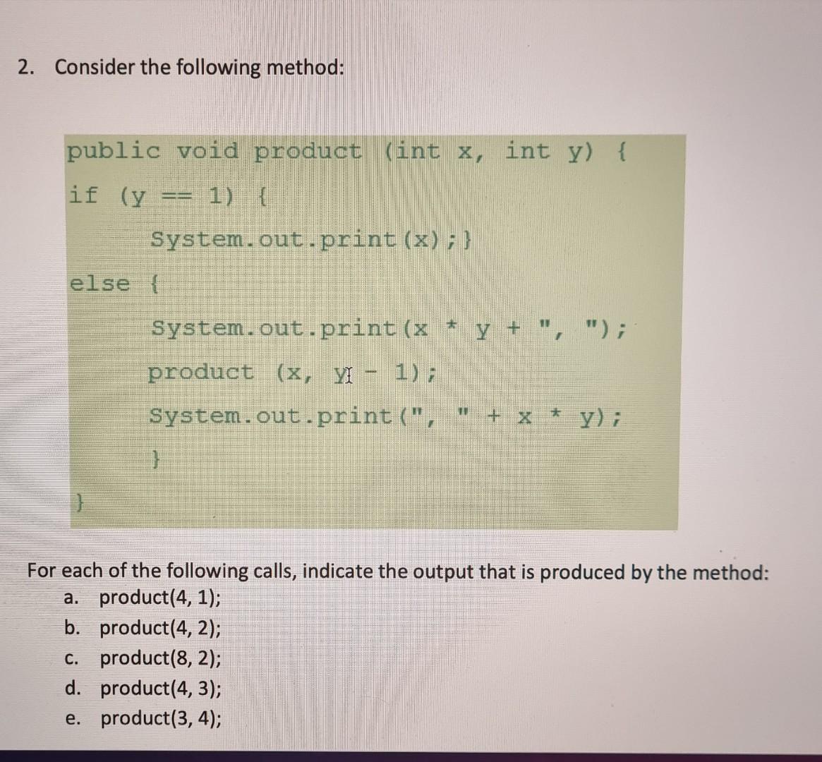 Solved 2. Consider the following method: public void product | Chegg.com