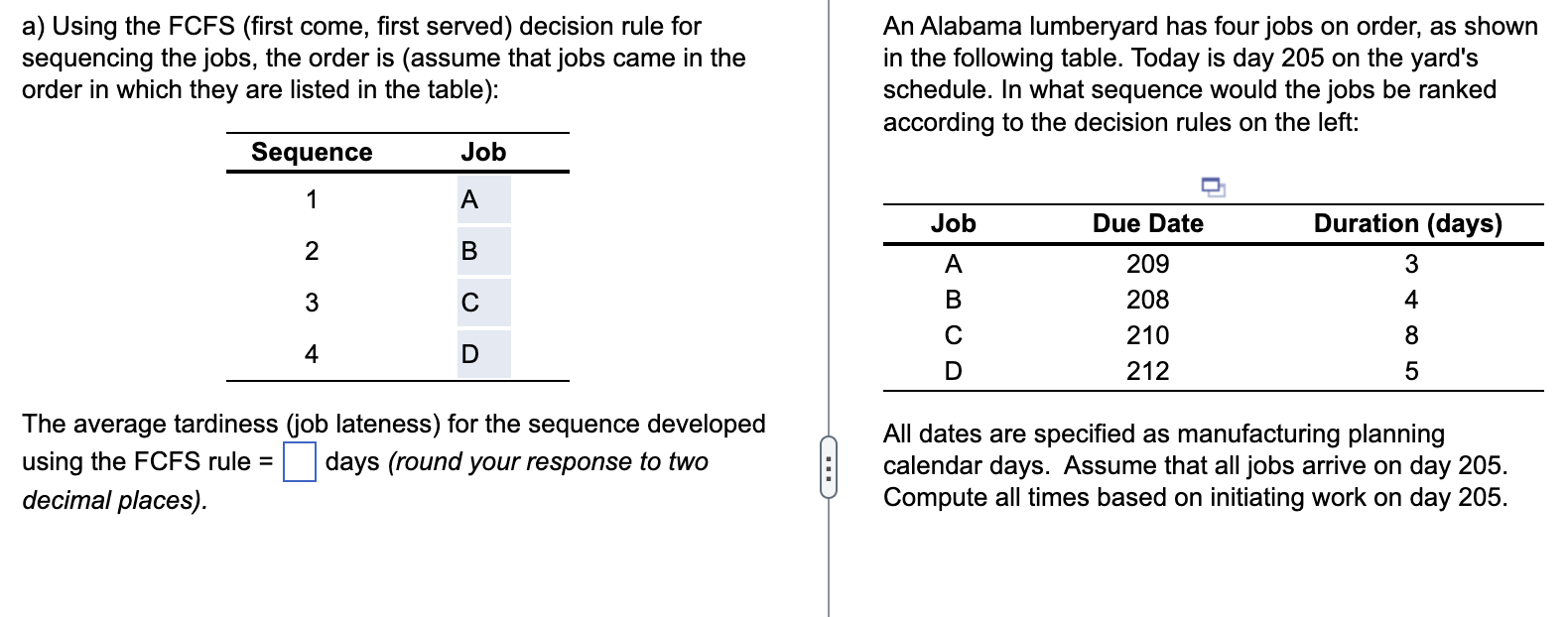 Solved a) ﻿Using the FCFS (first come, first served) | Chegg.com