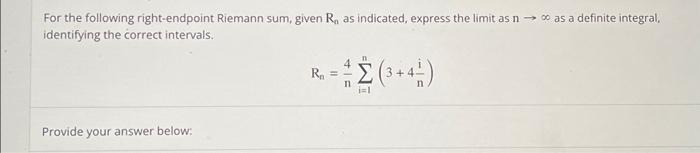 Solved For the following right-endpoint Riemann sum, given | Chegg.com