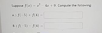 Solved Suppose f(x)=x2-4x+9. ﻿Compute the | Chegg.com