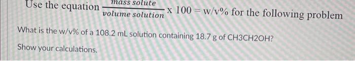 Solved Use the equation volume solution mass solute | Chegg.com