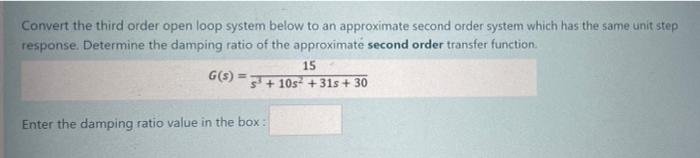 Solved Convert the third order open loop system below to an | Chegg.com