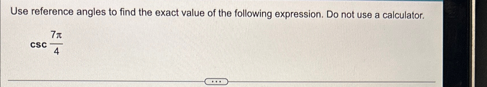 Solved Use reference angles to find the exact value of the | Chegg.com