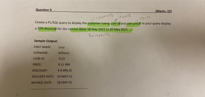 Solved Create a PL/SQL query to display the customer name, | Chegg.com