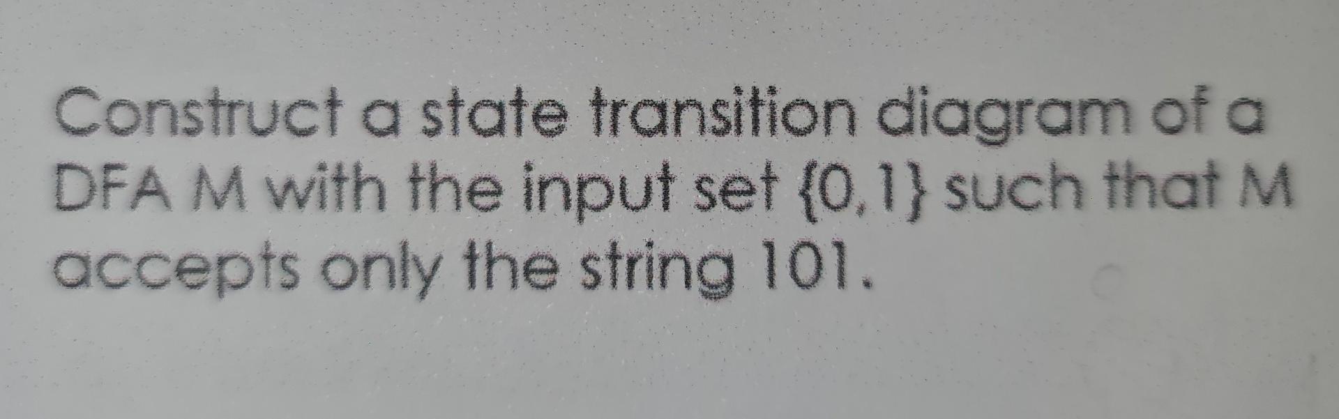 Solved Construct a state transition diagram of a DFA M with | Chegg.com