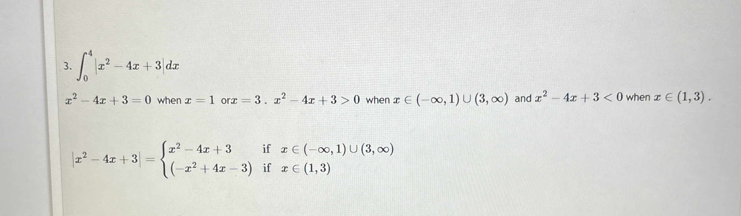 Solved by an EXPERT ∫04|x2-4x+3|dxx2-4x+3=0 ﻿when x=1 ﻿or x=3*x2-4x+3>0 | Chegg.com