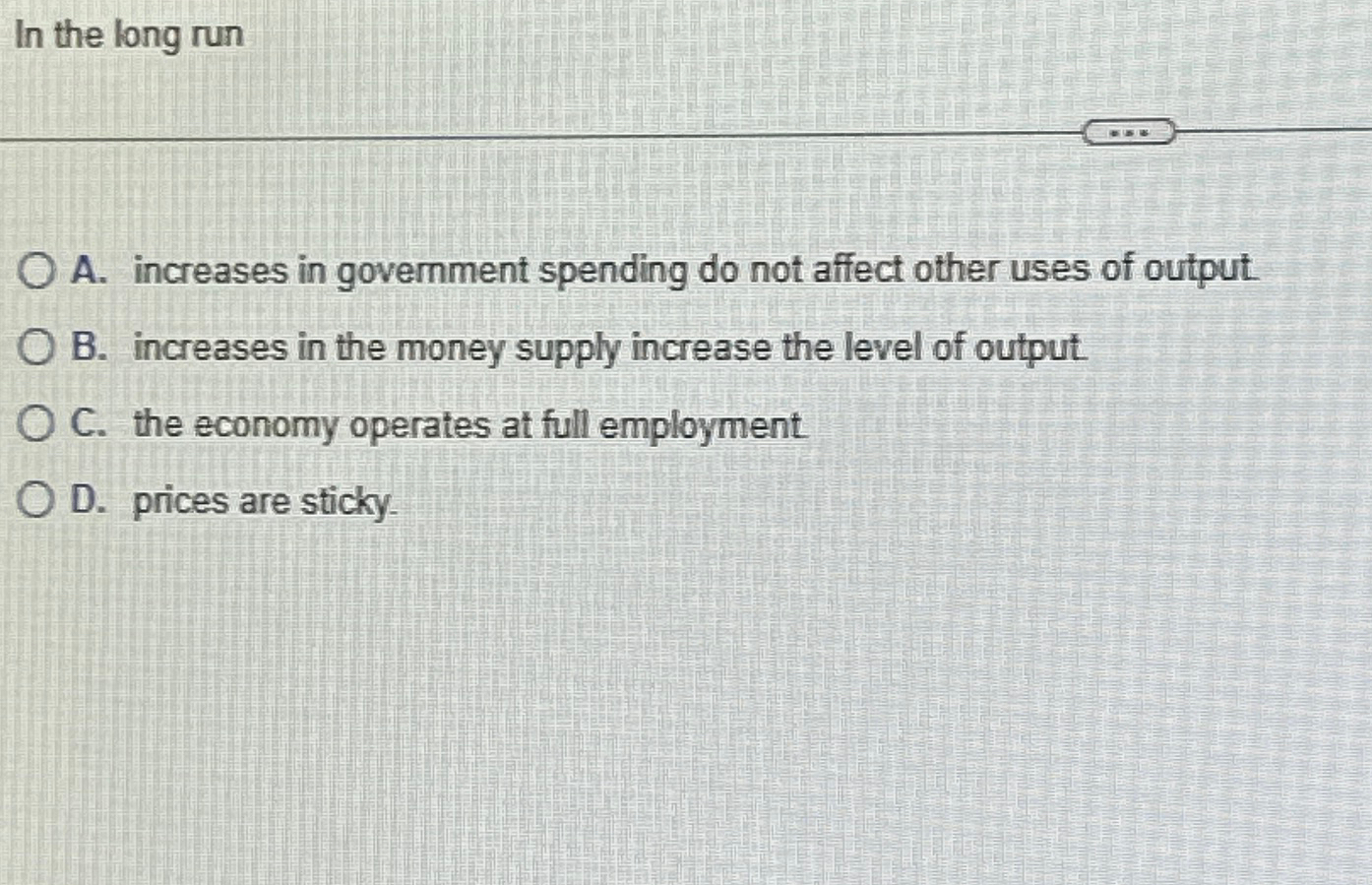 Solved In the long runA. ﻿increases in government spending | Chegg.com