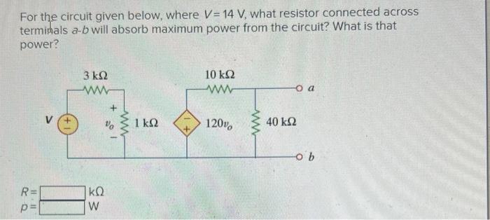 Solved For the circuit given below, where V=14 V, what | Chegg.com