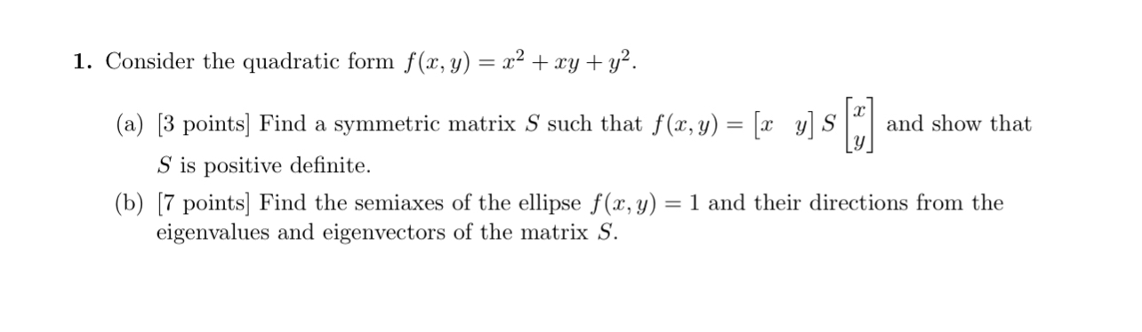 Solved Consider the quadratic form f(x,y)=x2+xy+y2.(a) [3 | Chegg.com