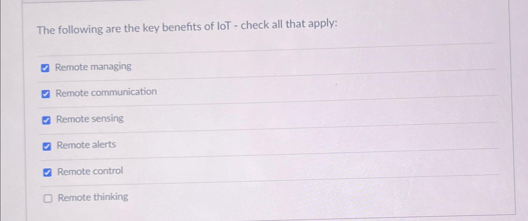Solved The following are the key benefits of loT - ﻿check | Chegg.com