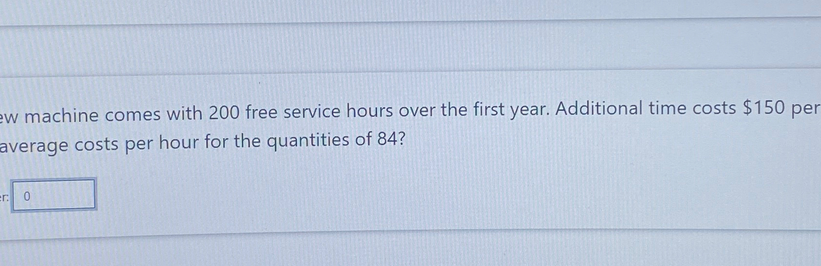 Solved machine comes with 200 ﻿free service hours over the | Chegg.com