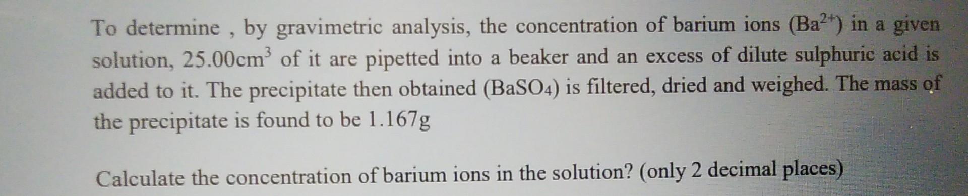 Solved To determine, by gravimetric analysis, the | Chegg.com