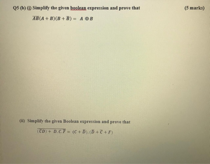 Solved Q5 (b) (Simplify the given boolean expression and | Chegg.com