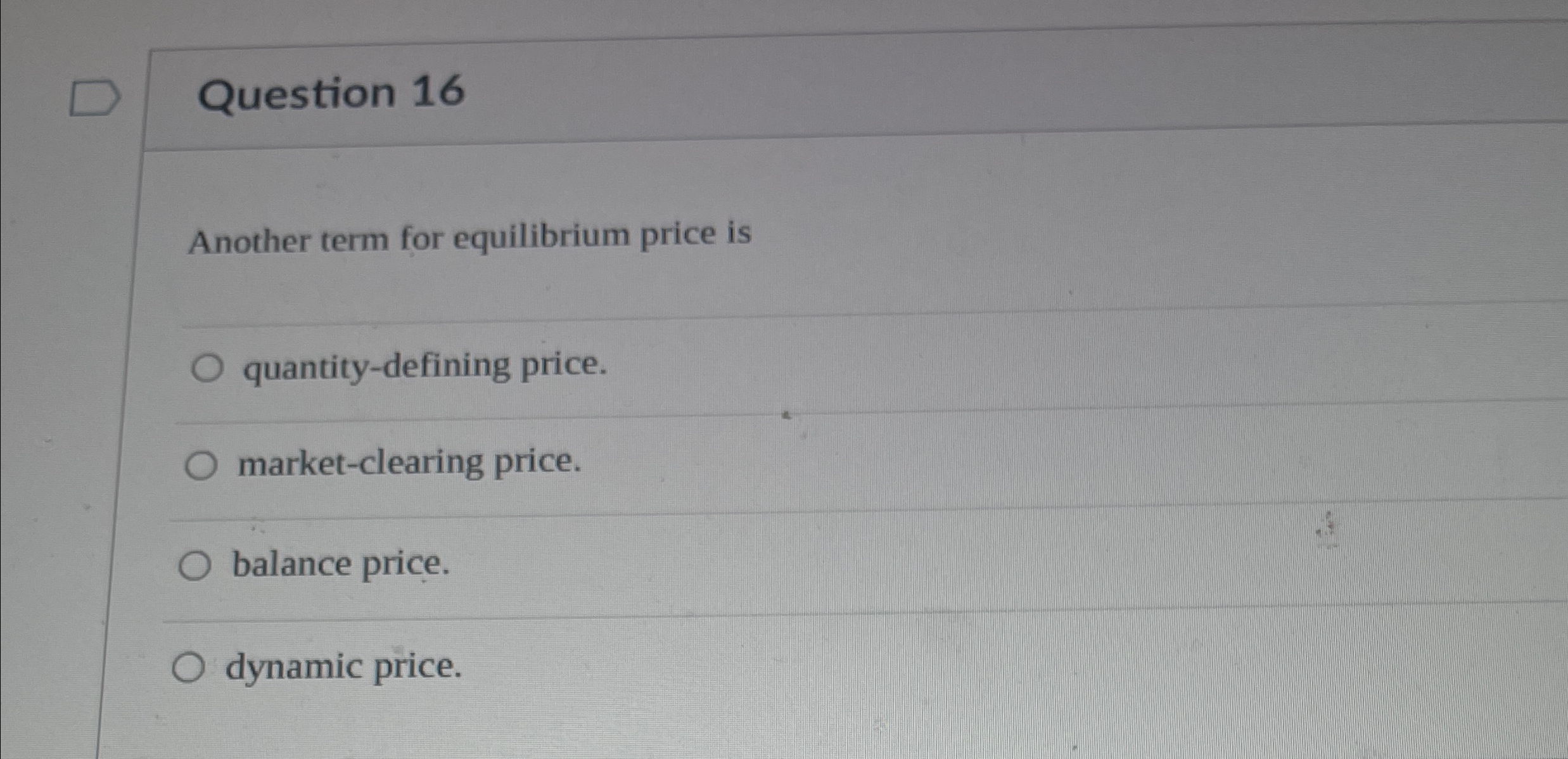 Solved Question 16Another term for equilibrium price | Chegg.com