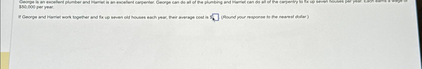 Solved $50,000 ﻿per year.If George and Harriet work together | Chegg.com