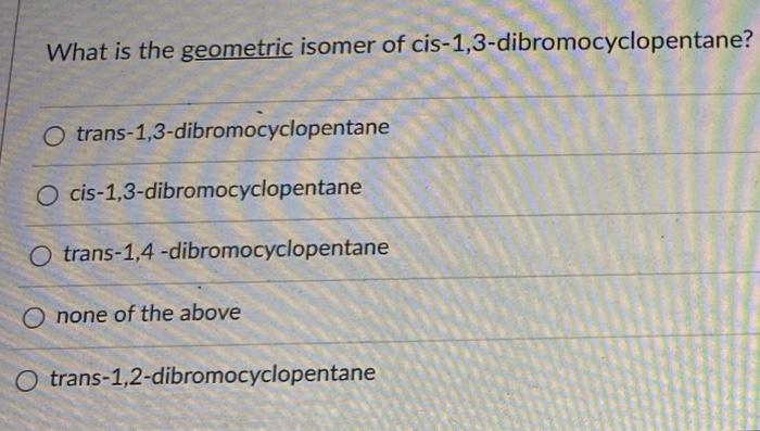 Solved What Is The Name Of The Following Molecule O