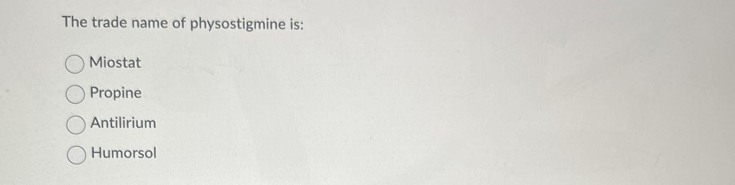 Solved The trade name of physostigmine | Chegg.com