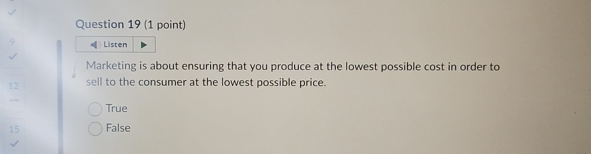 Solved Question 19 (1 ﻿point)Marketing is about ensuring | Chegg.com