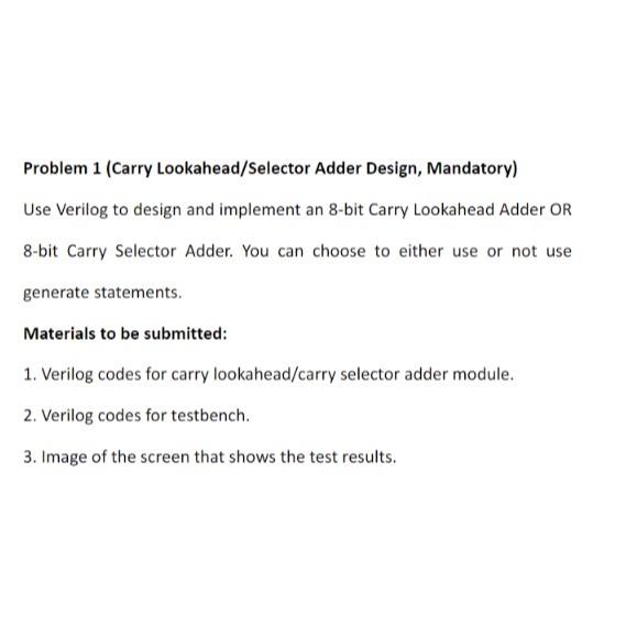 Solved Problem 1 (Carry Lookahead/Selector Adder Design, | Chegg.com