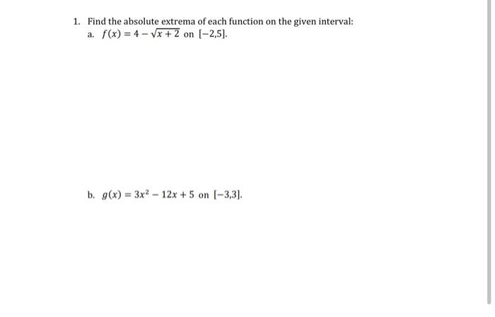 Solved 1. Find the absolute extrema of each function on the | Chegg.com