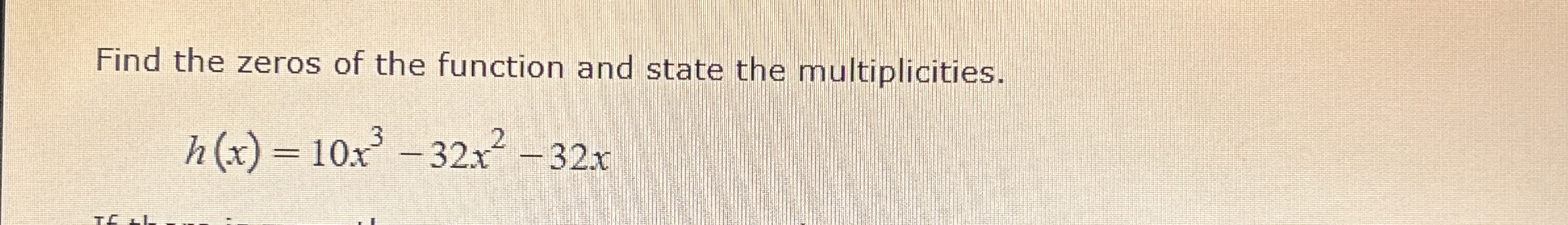 Solved Find the zeros of the function and state the | Chegg.com