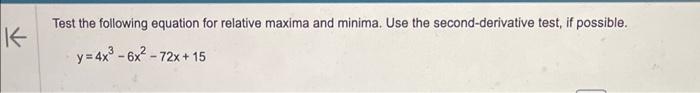 Solved Test the following equation for relative maxima and | Chegg.com