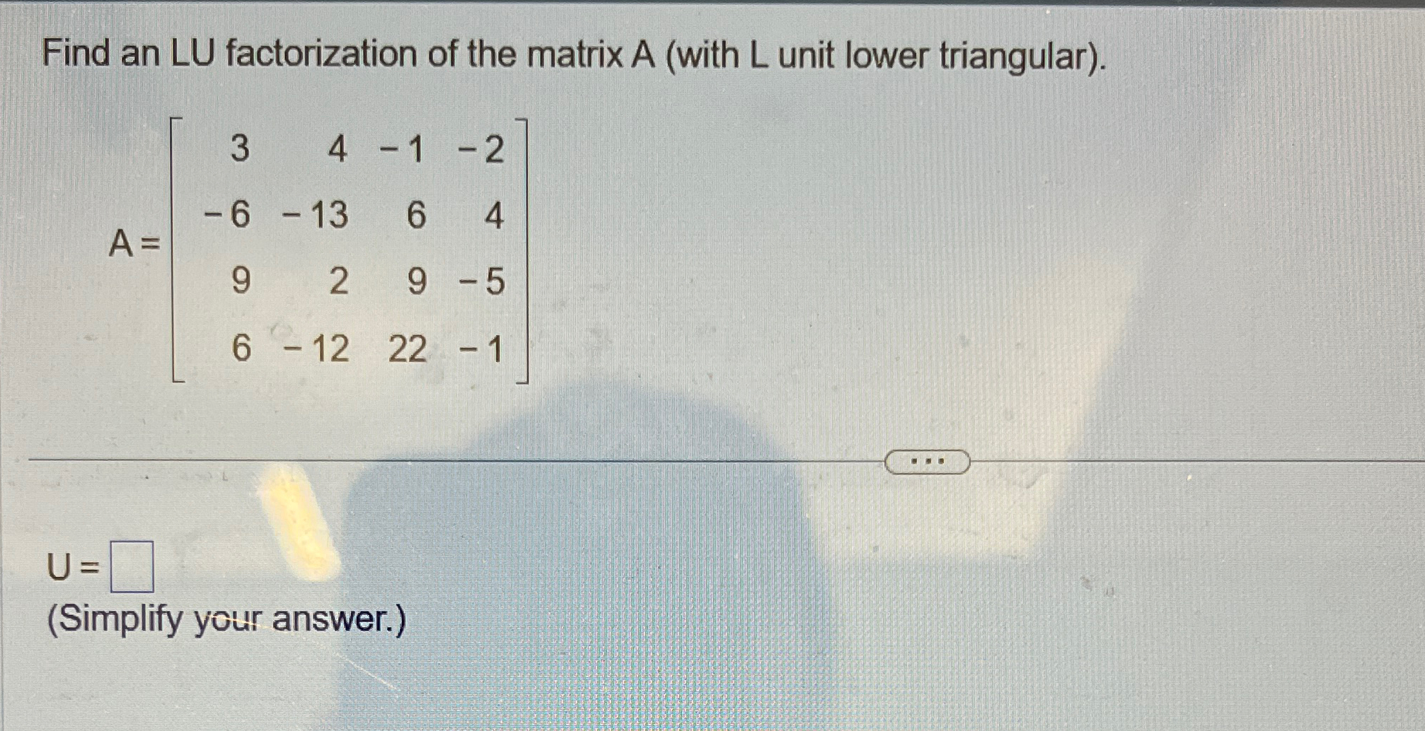 Find an LU ﻿factorization of the matrix A (with L | Chegg.com