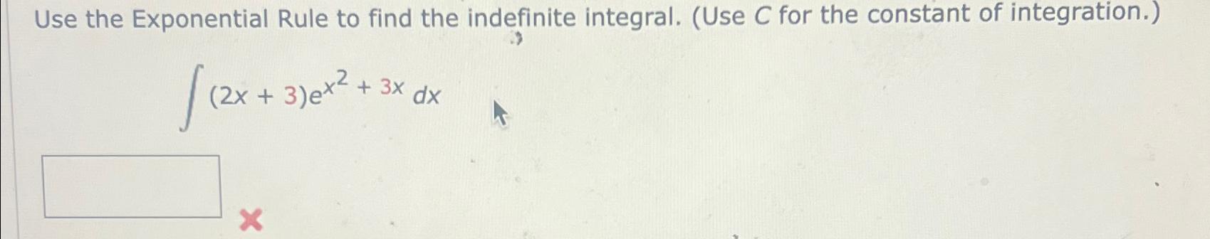 Solved Use the Exponential Rule to find the indefinite | Chegg.com