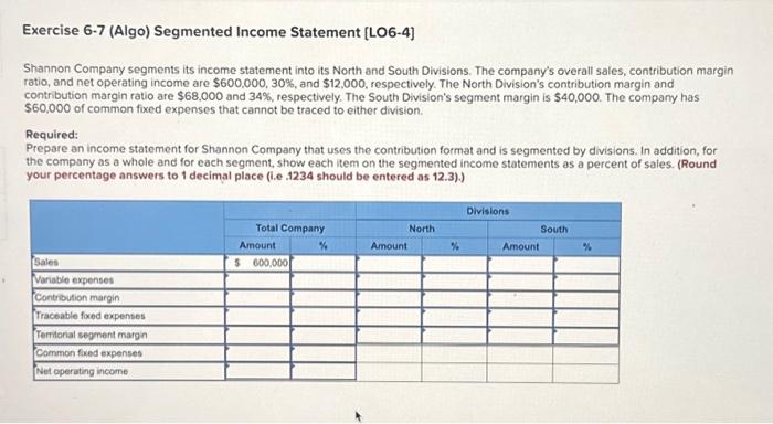 Solved Exercise 6.7 (Algo) Segmented Income Statement | Chegg.com