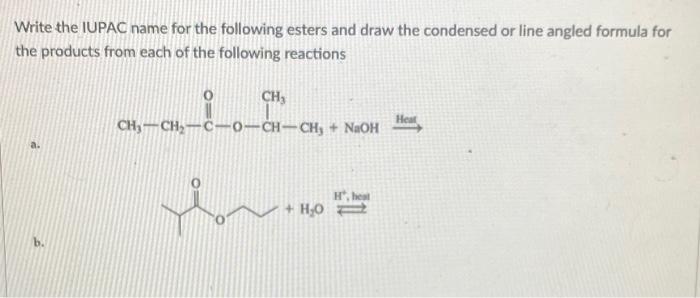 Solved Write the IUPAC names of the following esters and the | Chegg.com