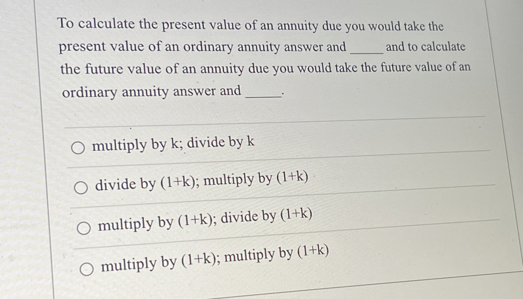 Solved To calculate the present value of an annuity due you | Chegg.com