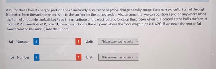 Solved Assume that a ball of charged particles has a | Chegg.com