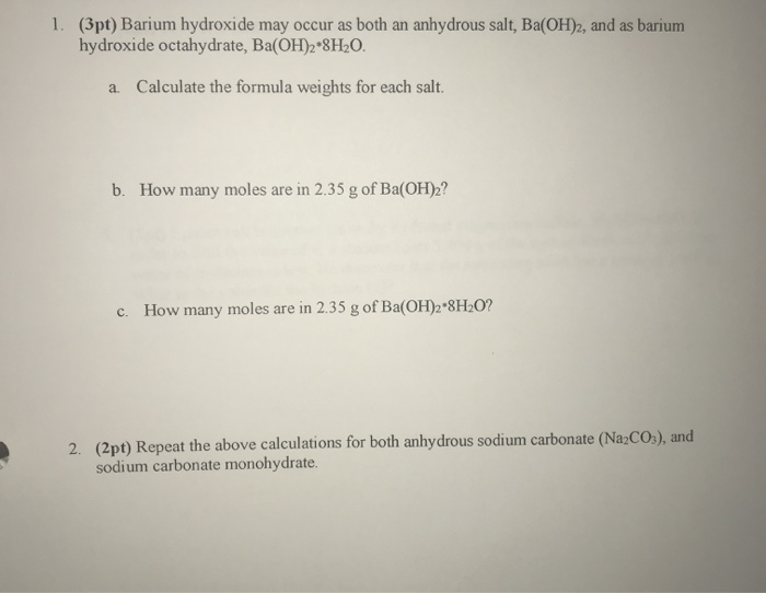 Solved 1. (3pt) Barium hydroxide may occur as both an | Chegg.com