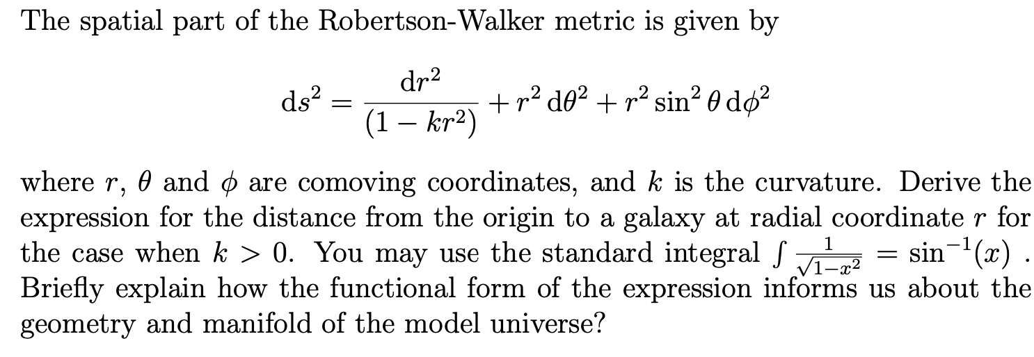 Solved The spatial part of the Robertson-Walker metric is | Chegg.com